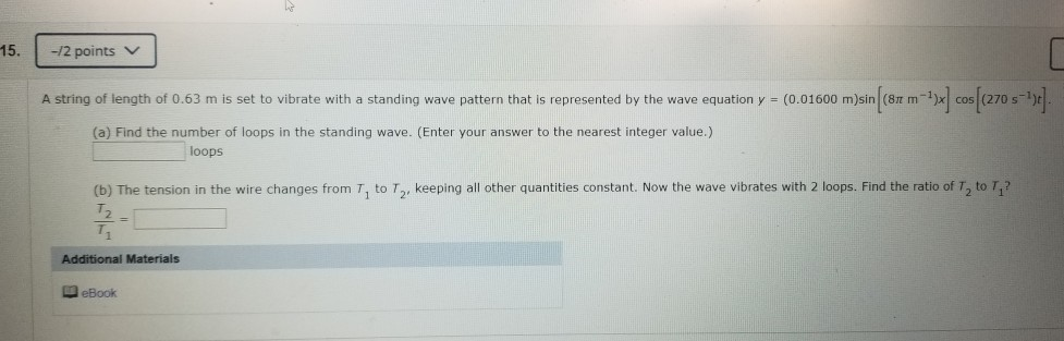 Solved 15. -12 points A string of length of 0.63 m is set to | Chegg.com