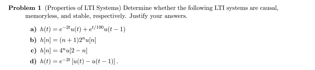 Solved Problem 1 (Properties of LTI Systems) Determine | Chegg.com