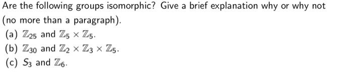 Solved Are the following groups isomorphic? Give a brief | Chegg.com