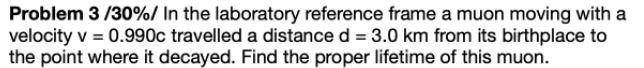 Solved Problem 3 /30%/ In the laboratory reference frame a | Chegg.com