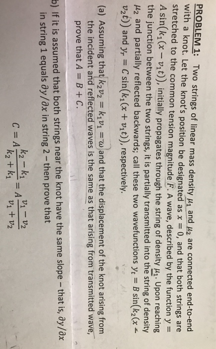 Solved PROBLEM 1: Two strings of linear mass density and 2 | Chegg.com