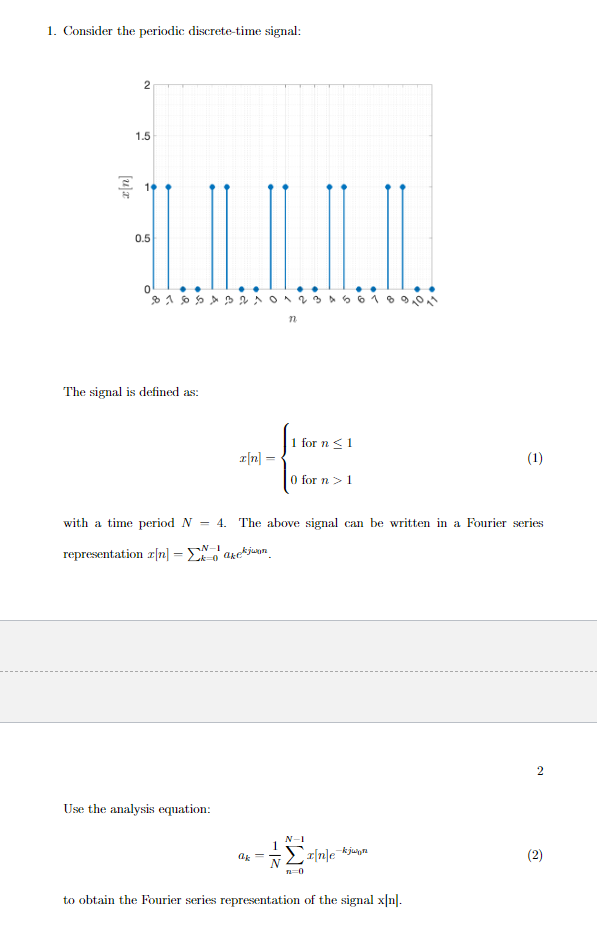 Solved 1. Consider the periodic discrete-time signal: The | Chegg.com