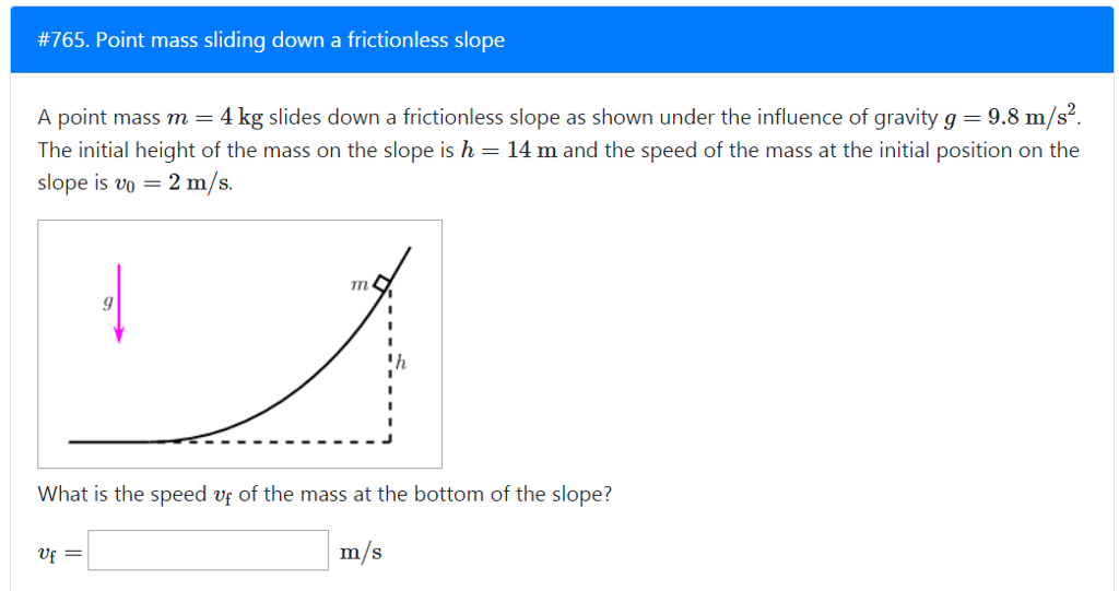 Solved 765 Point Mass Sliding Down A Frictionless Slope A 