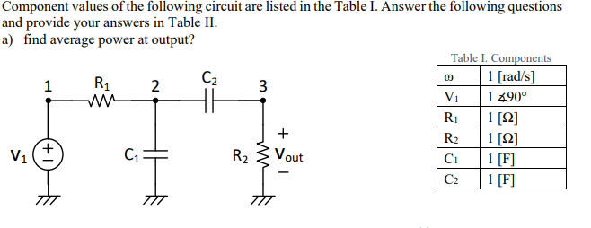 Solved Component values of the following circuit are listed | Chegg.com
