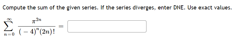 Solved Compute the sum of the given series. If the series | Chegg.com