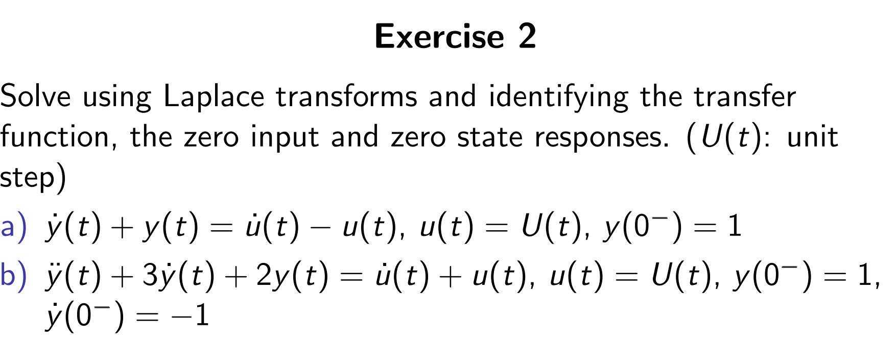 Solved Solve using Laplace transforms and identifying the | Chegg.com Solved Solve using Laplace transforms and identifying the | Chegg.com