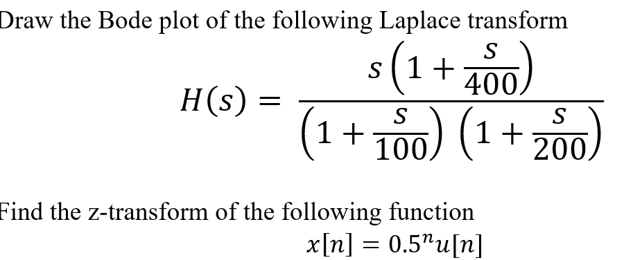 Solved Draw the Bode plot of the following Laplace transform | Chegg.com