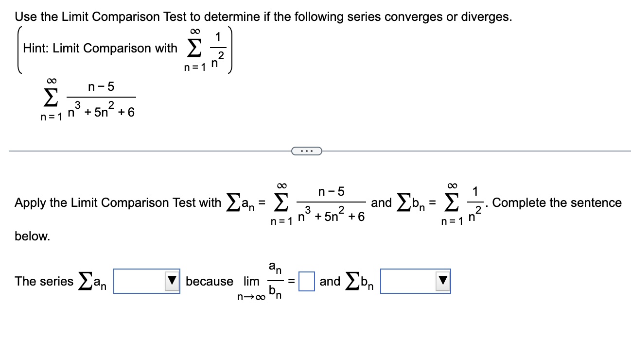 Solved Use the Limit Comparison Test to determine if the | Chegg.com