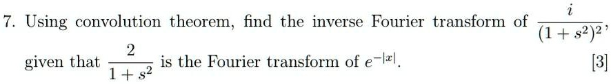 Solved 7. Using convolution theorem, find the inverse | Chegg.com