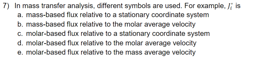 Solved 7) In mass transfer analysis, different symbols are | Chegg.com