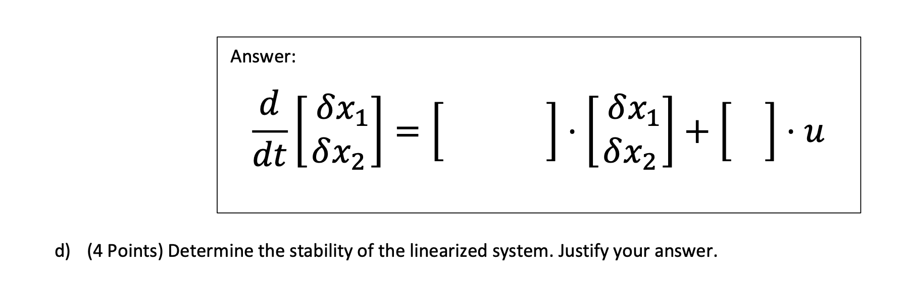 Solved Problem 4 (25 Points): Linearization Consider the | Chegg.com