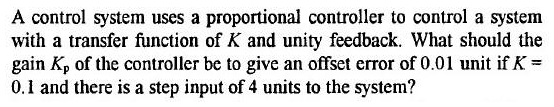 A control system uses a proportional controller to | Chegg.com