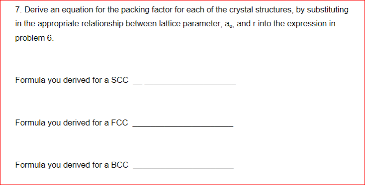 Solved 7. Derive an equation for the packing factor for each | Chegg.com