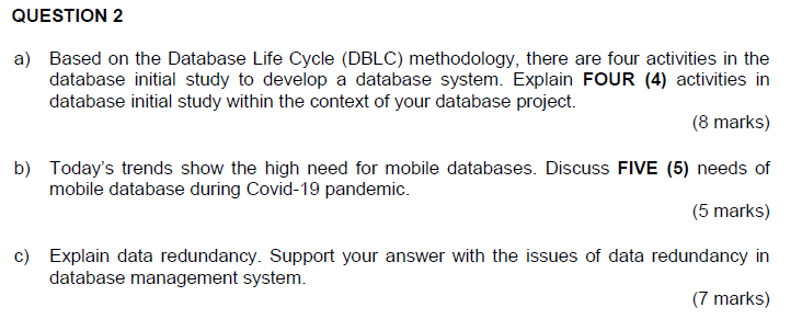 Solved QUESTION 2 a) Based on the Database Life Cycle (DBLC) | Chegg.com
