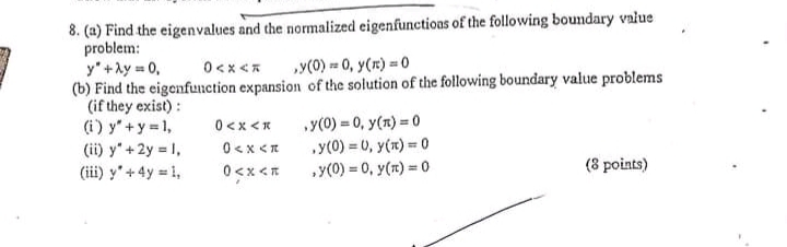 Solved 8. (a) Find the eigenvalues and the normalized | Chegg.com