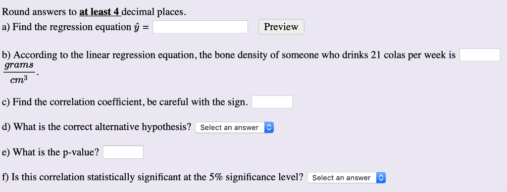 Solved Bone mineral density and cola consumption has been | Chegg.com