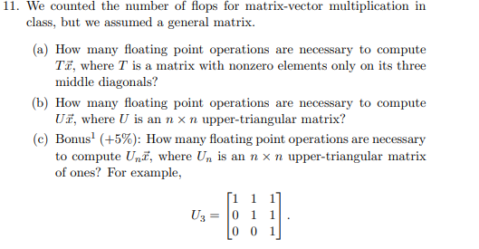 Solved 11. We counted the number of flops for matrix-vector | Chegg.com