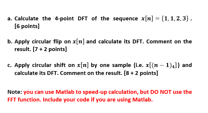 Solved a. Calculate the 4-point DFT of the sequence x[n] = | Chegg.com