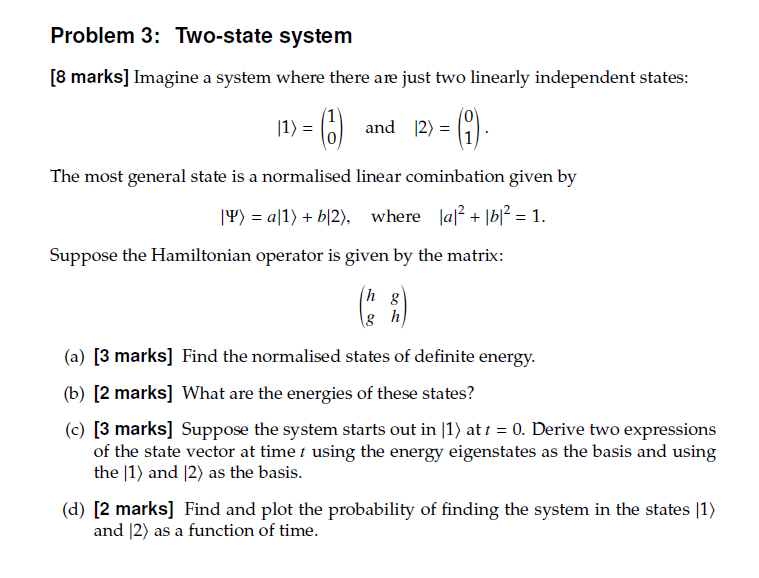 Solved Problem 3: Two-state system [8 marks] Imagine a | Chegg.com