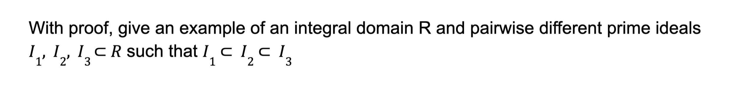 Solved With proof, give an example of an integral domain R | Chegg.com