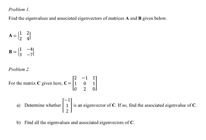 Solved Problem Find the eigenvalues and associated | Chegg.com