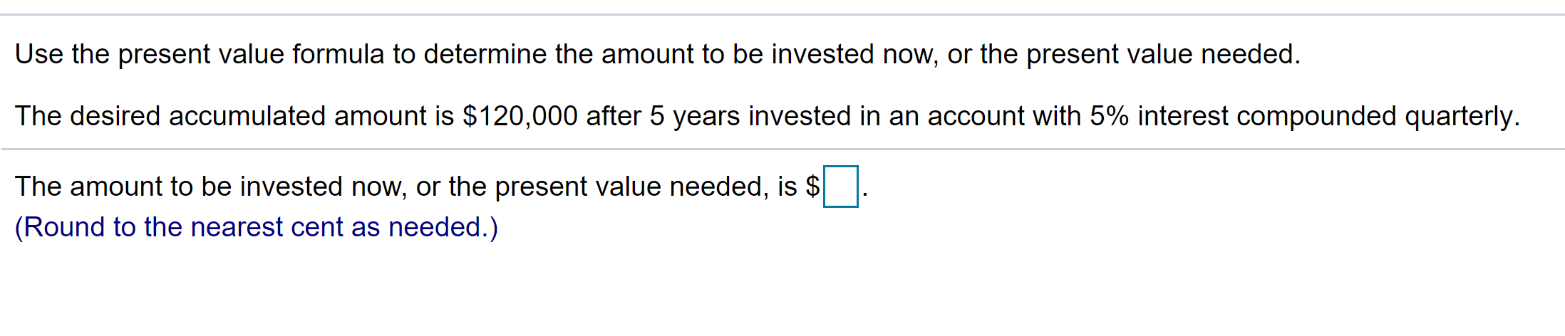Solved Use the present value formula to determine the amount | Chegg.com