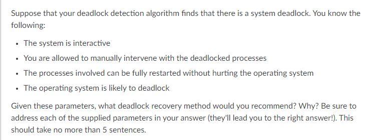 Solved Suppose that your deadlock detection algorithm finds | Chegg.com