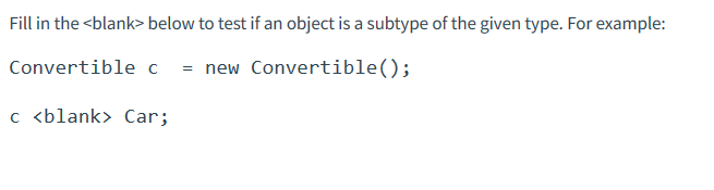 Solved Fill in the below to test if an object is a subtype | Chegg.com