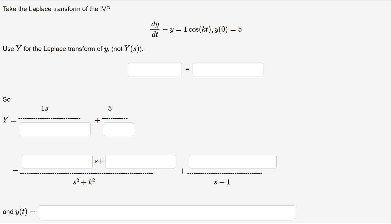 Solved Take the Laplace transform of the IVP dy dt y = 1 | Chegg.com