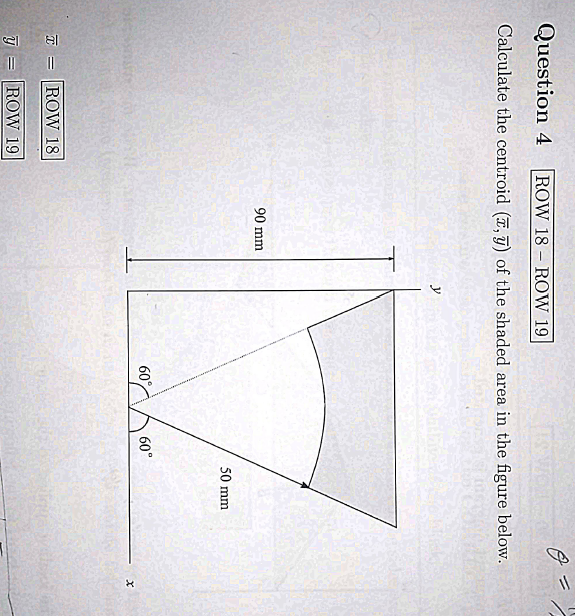 Solved Question 4Calculate the centroid (x, y) ﻿of the | Chegg.com