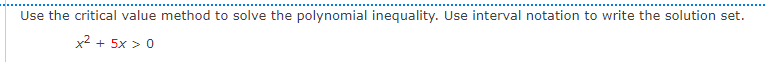 Solved Use the critical value method to solve the polynomial | Chegg.com