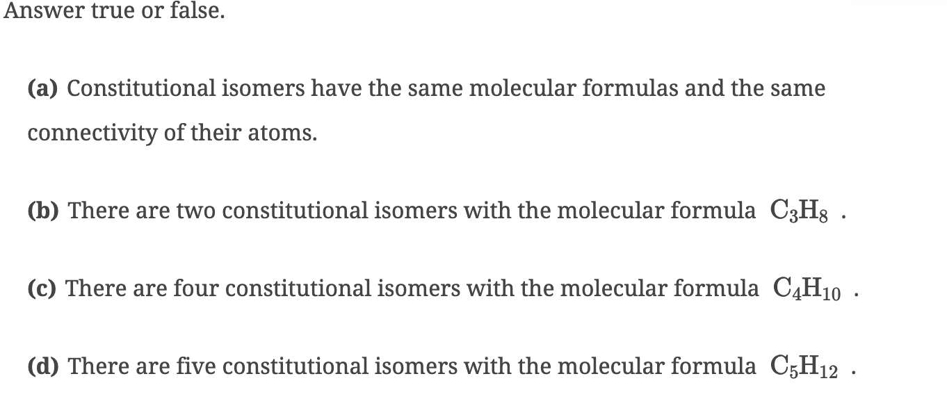 Solved Answer true or ﻿false.(a) ﻿Constitutional isomers | Chegg.com