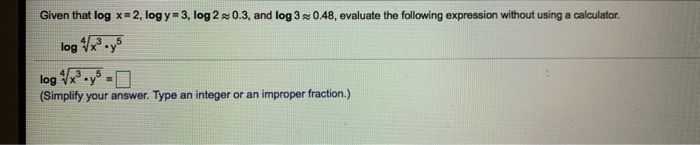 Solved Given that log x-2, log y 3, log 2 ~ 0.3, and log 3% | Chegg.com