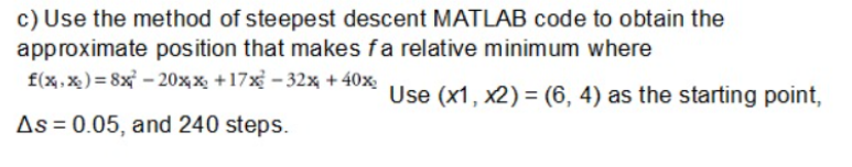 Solved C Use The Method Of Steepest Descent Matlab Code To 