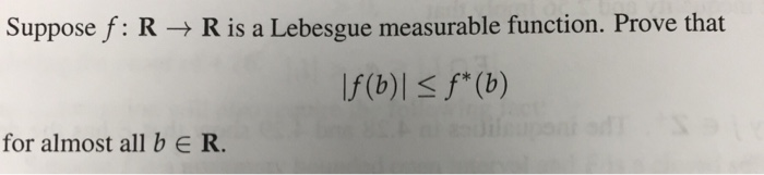 Solved Suppose f: R - R is a Lebesgue measurable function. | Chegg.com