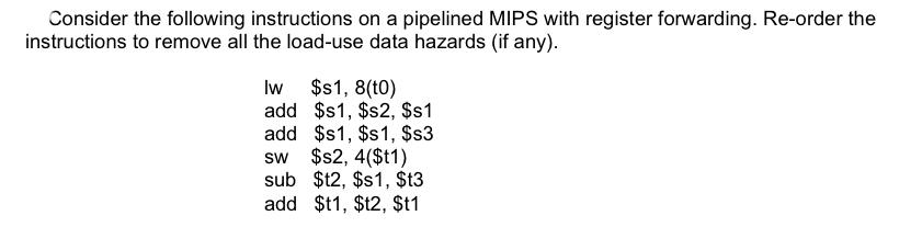 Solved Consider the following instructions on a pipelined | Chegg.com