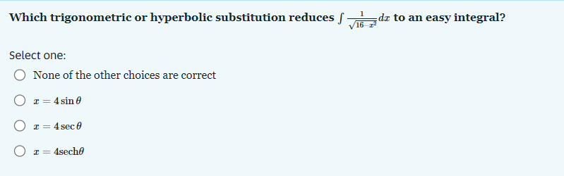 Solved Which trigonometric or hyperbolic substitution | Chegg.com