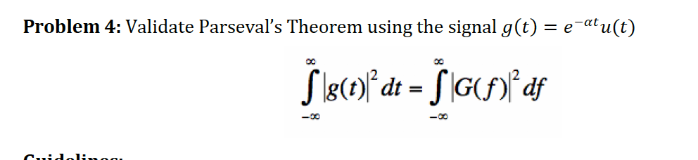 Solved Problem 4: Validate Parseval's Theorem using the | Chegg.com