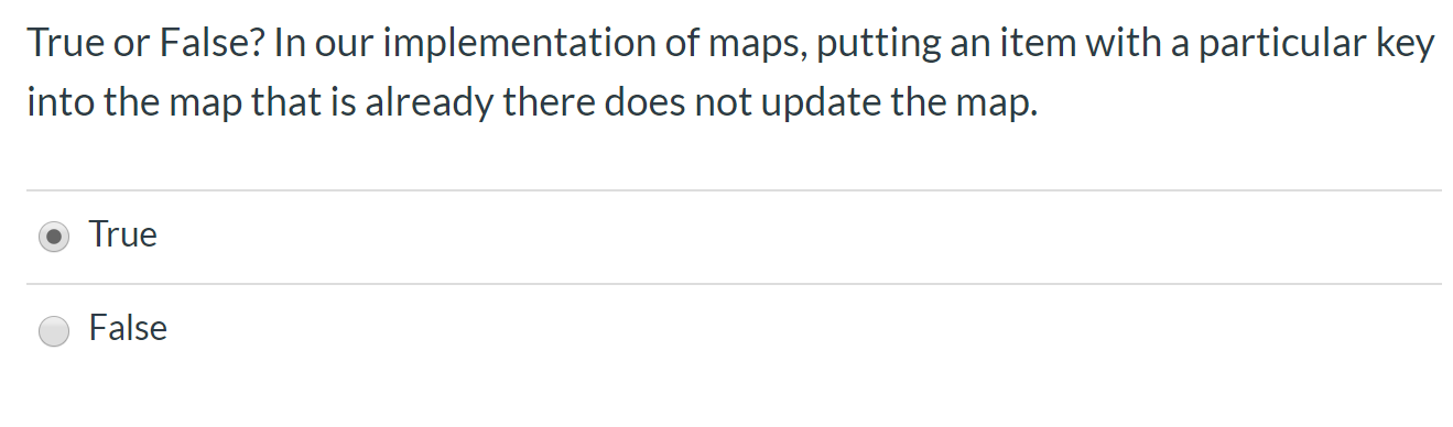 Solved True or False? In our implementation of maps, putting | Chegg.com