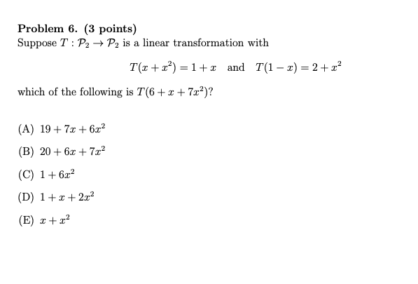 Solved Problem 6. (3 points) Suppose T : P2 P2 is a linear | Chegg.com