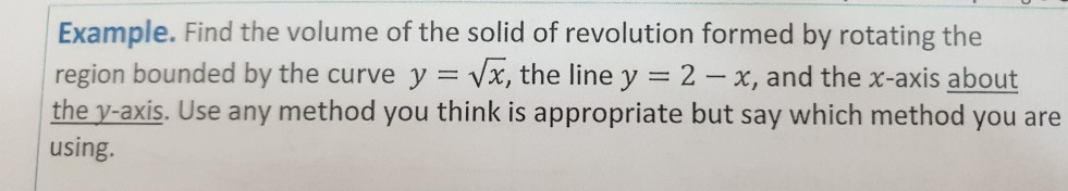 Solved Example. Find the volume of the solid of revolution | Chegg.com