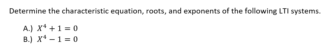 Solved Determine the characteristic equation, roots, and | Chegg.com