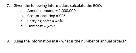 Solved 7. Given the following information, calculate the | Chegg.com