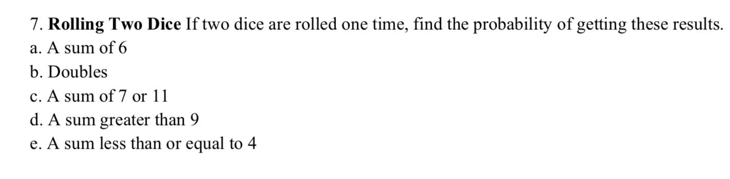 Solved 7 Rolling Two Dice If Two Dice Are Rolled One Time