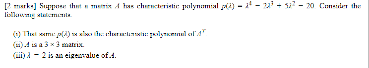 Solved [2 marks] Suppose that a matrix A has characteristic | Chegg.com