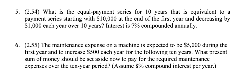 Solved 5. (2.54) What is the equal-payment series for 10 | Chegg.com