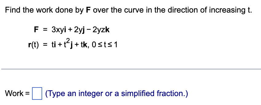 Solved Find the work done by F over the curve in the | Chegg.com