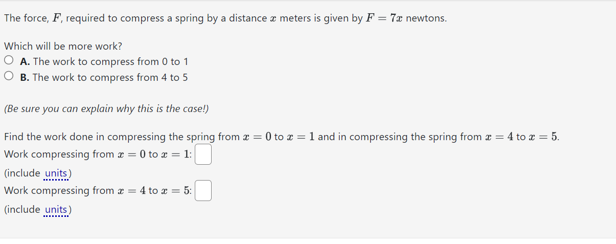 Solved The force, F, required to compress a spring by a | Chegg.com