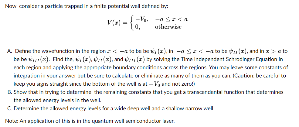 Solved Now consider a particle trapped in a finite potential | Chegg.com