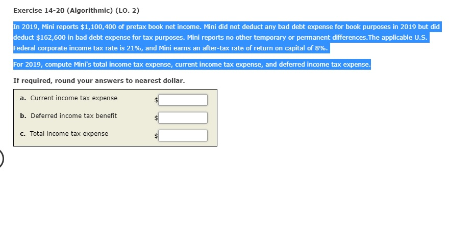 Solved Exercise 14-20 (Algorithmic) (LO. 2) In 2019, Mini | Chegg.com Solved Exercise 14-20 (Algorithmic) (LO. 2) In 2019, Mini | Chegg.com